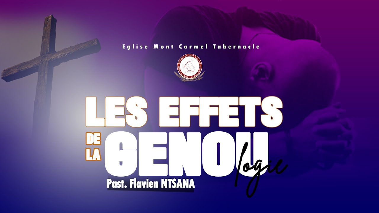 LES EFFETS DE LA GENOUOLOGIE | Past. Flavien NTSANA - YouTube