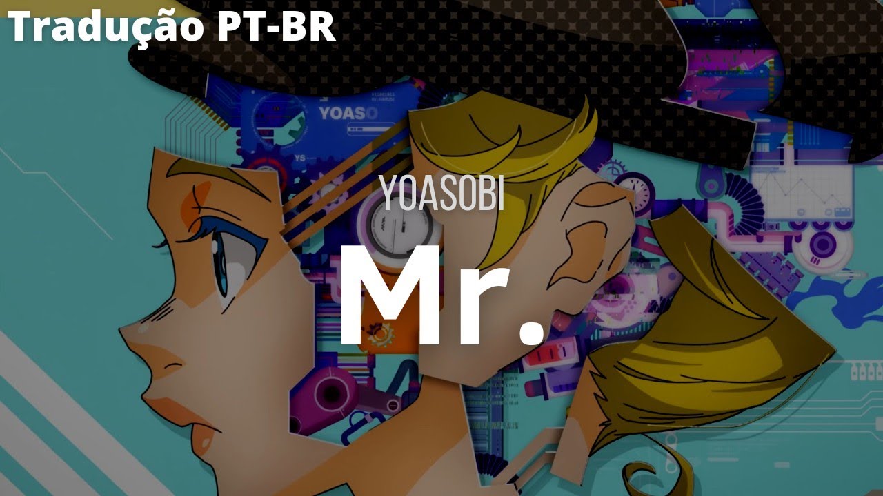 YOASOBI-ミスター| Mr. [Legendado/tradução PT-BR] - YouTube