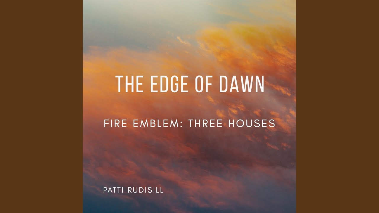 The Edge of Dawn (From "Fire Emblem: Three Houses") - YouTube