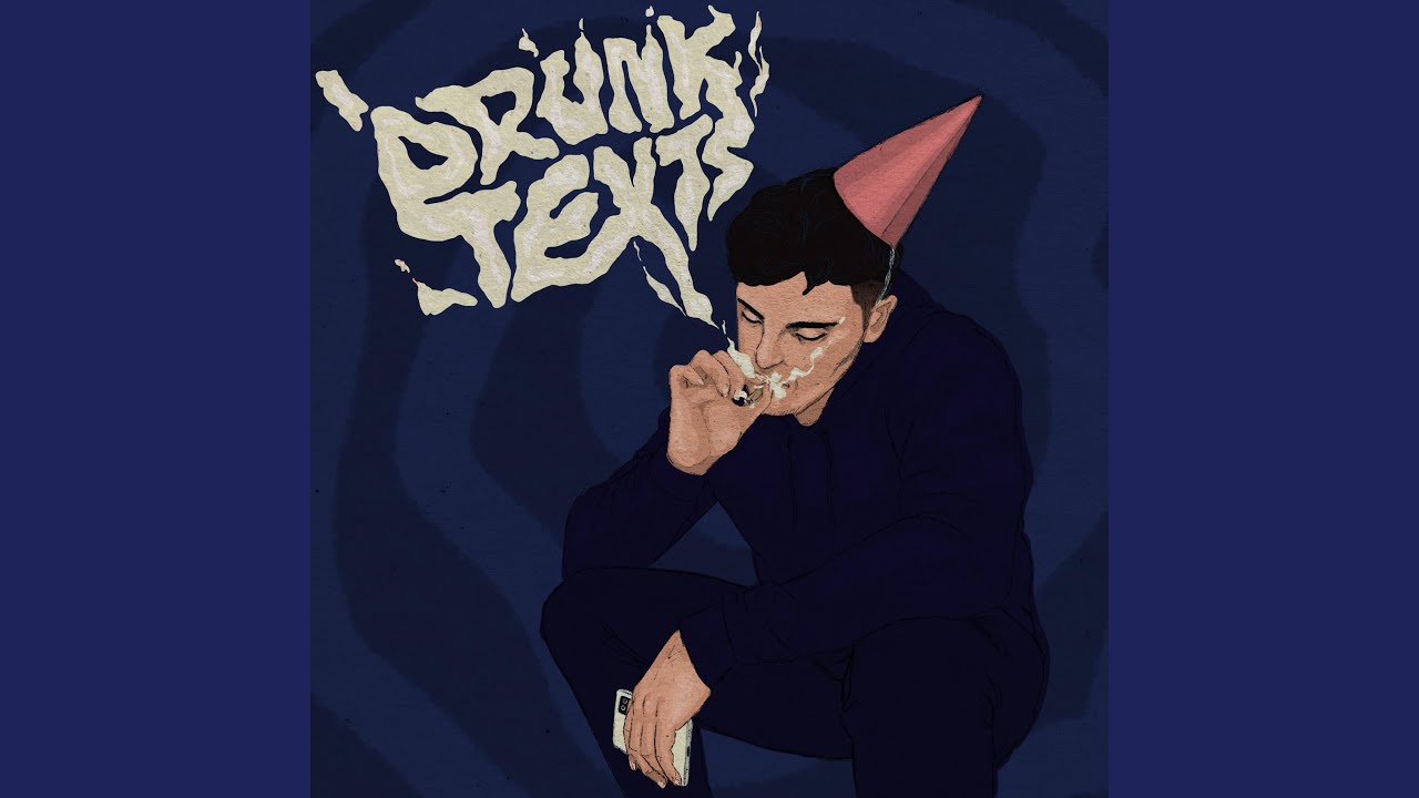 Drunk Texts - YouTube