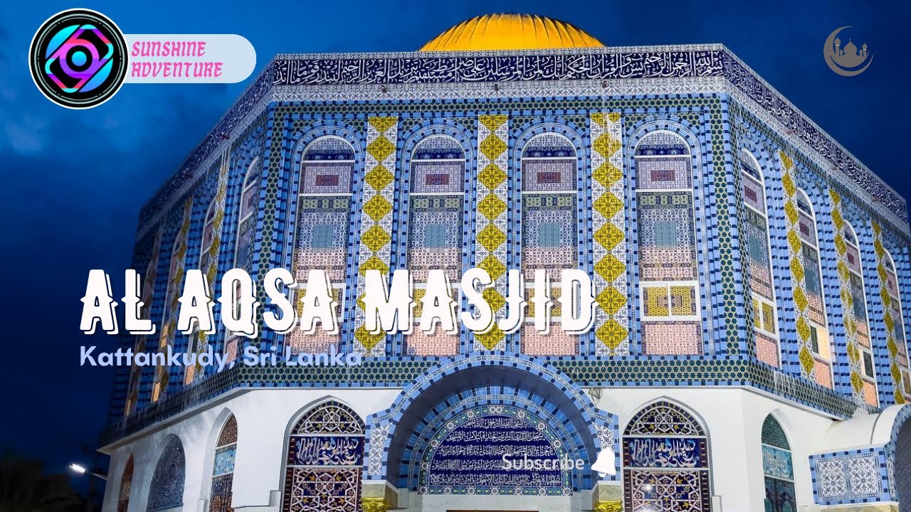 Al-Aqsa Grand Jumma Masjid At Kattankudy, Sri Lanka | Vlog | Sunshine ...