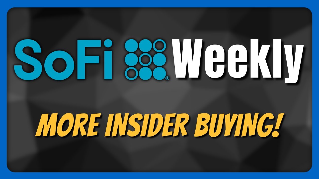 CEO Anthony Noto Buys Even More SoFi Stock | SoFi Weekly - YouTube