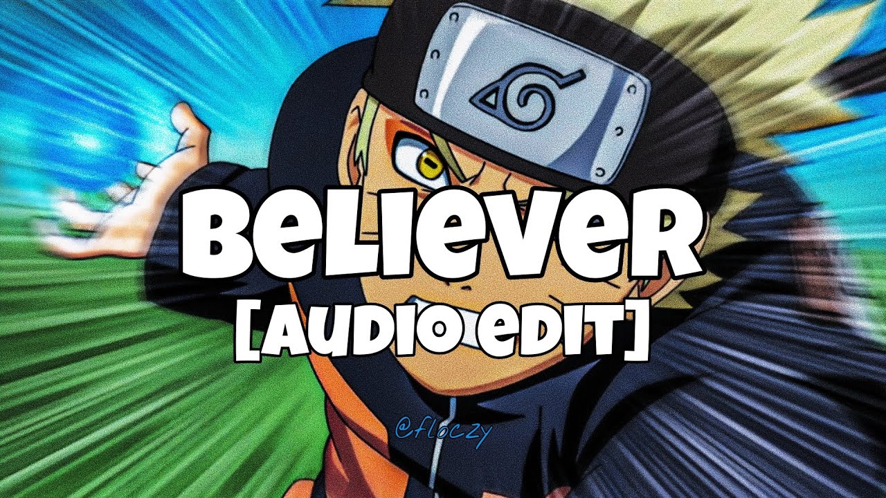 believer - [audio edit] - YouTube