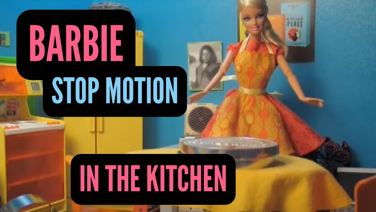 Barbie Stop Motion Animation // Semiotics of the Kitchen // feminist ...