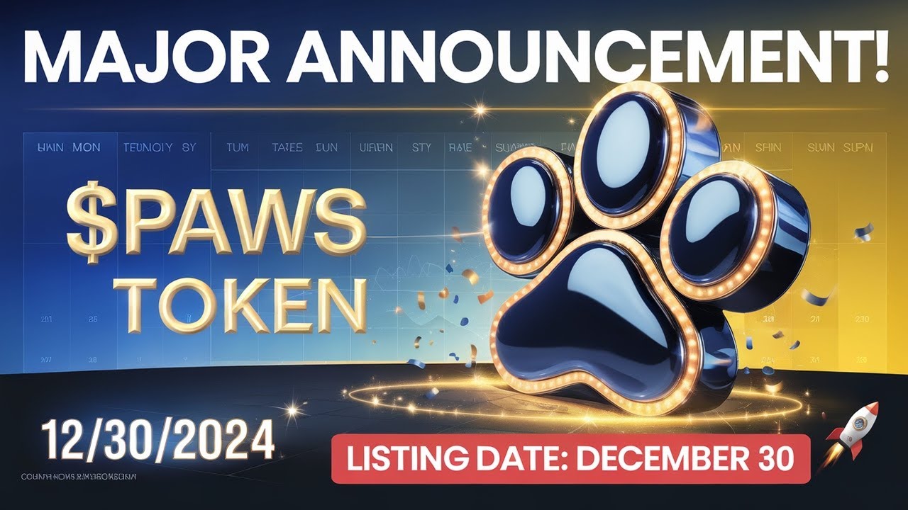 Major Announcement: $PAWS Token Listing Scheduled for December 30, 2024 ...