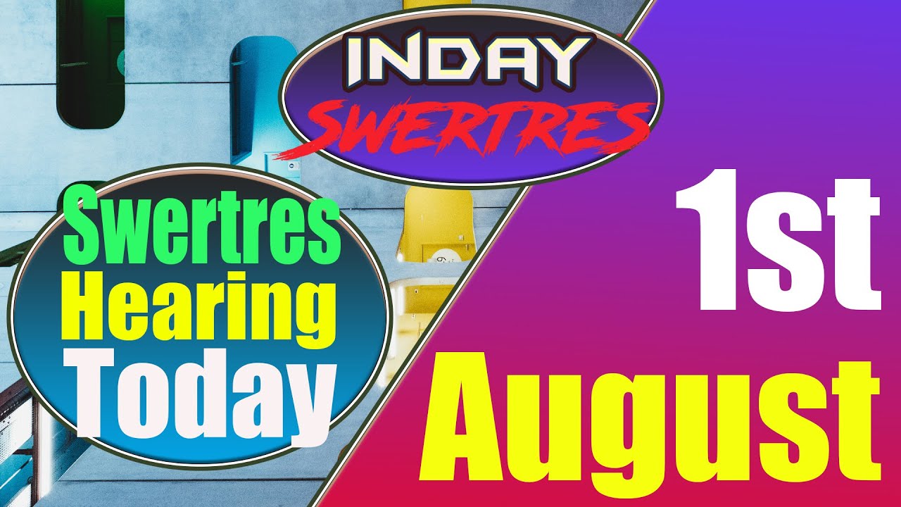 SWERTRES HEARING GUIDE TODAY ( August 01, 2024 ) | Best Pair Today ...