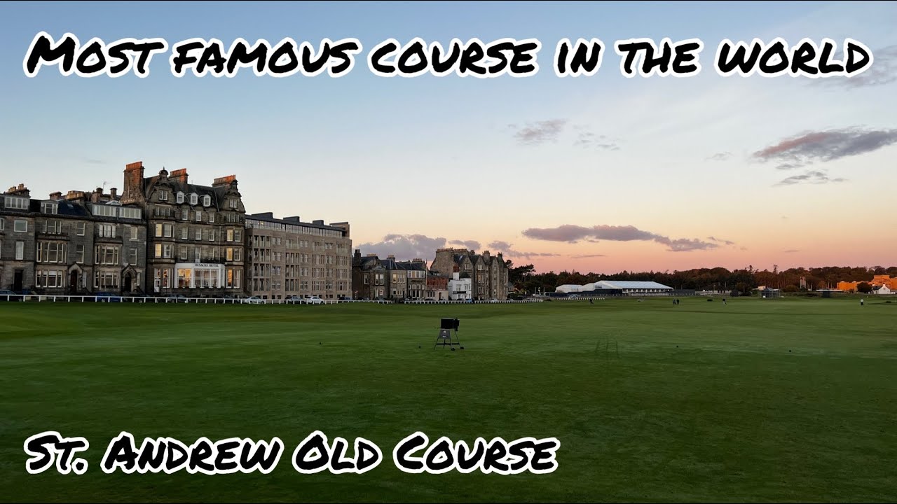 The Most Famous Course In The World | St. Andrew Old Course - YouTube