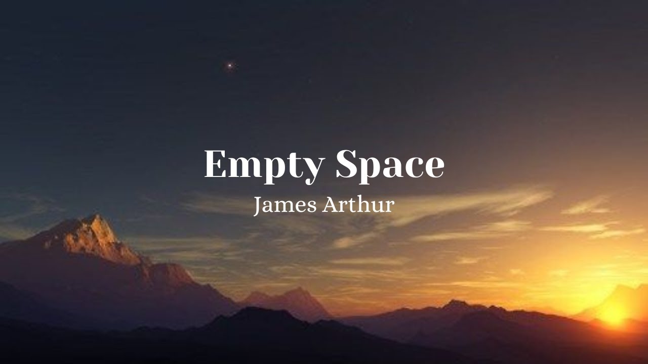 James Arthur - Empty Space (Lyrics) - YouTube