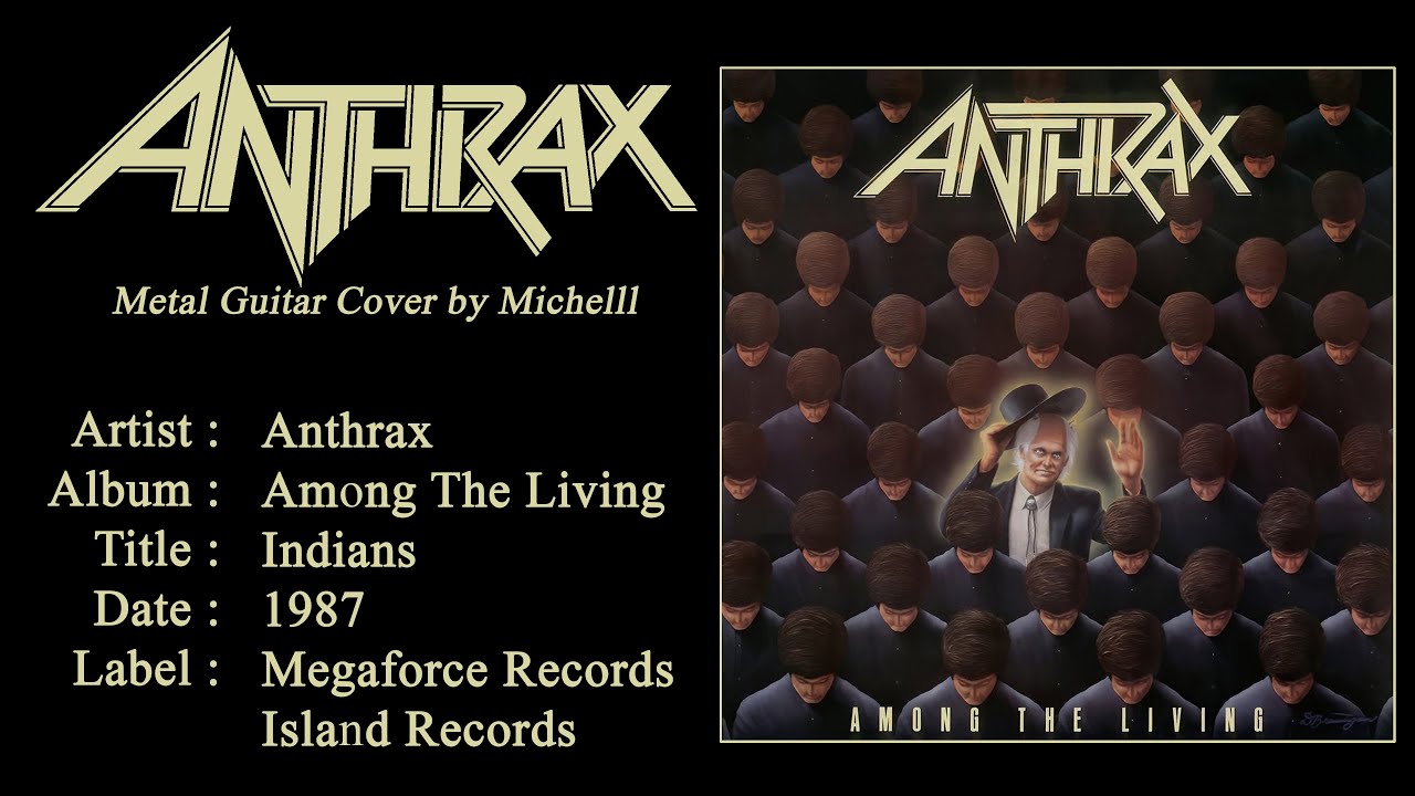 Anthrax - Indians (Metal Guitar Cover) Full HD 4K - YouTube