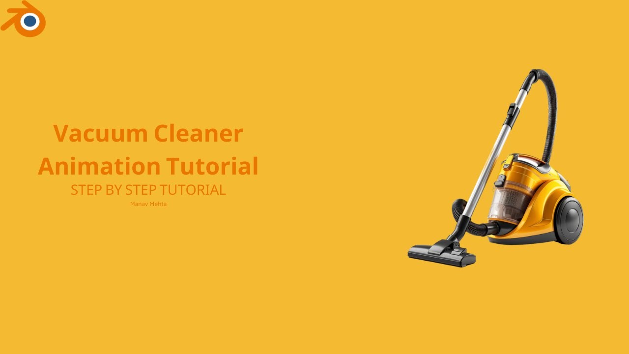 Vacuum Cleaner Animation Tutorial in Blender | 2 And A Half Minutes I ...