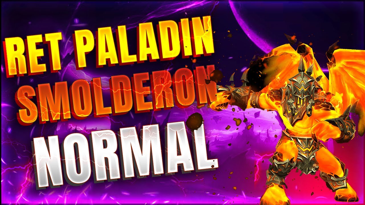Smolderon Normal | Ret Paladin POV - YouTube