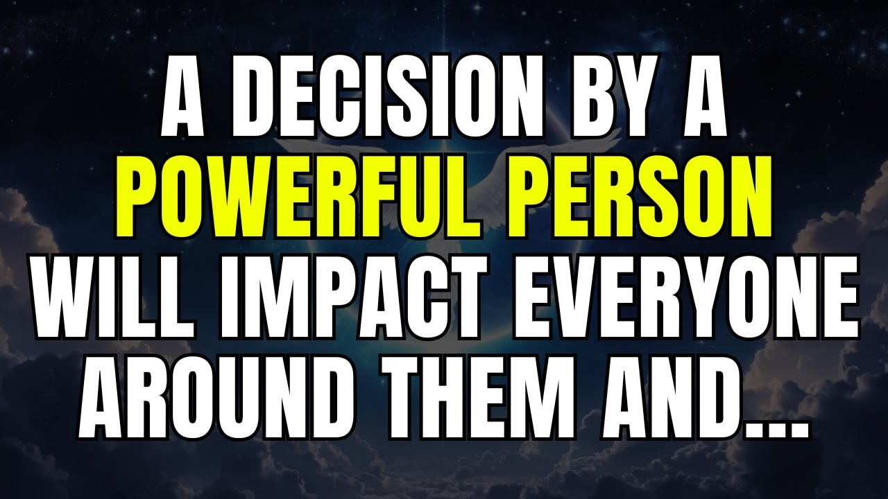 🔮😲 A DECISION BY A POWERFUL PERSON WILL IMPACT EVERYONE AROUND THEM AND ...