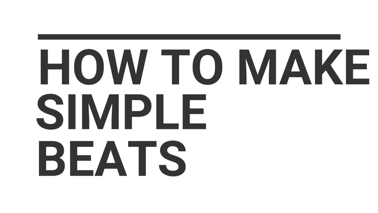 HOW TO MAKE SIMPLE BEATS IN FL STUDIO - YouTube