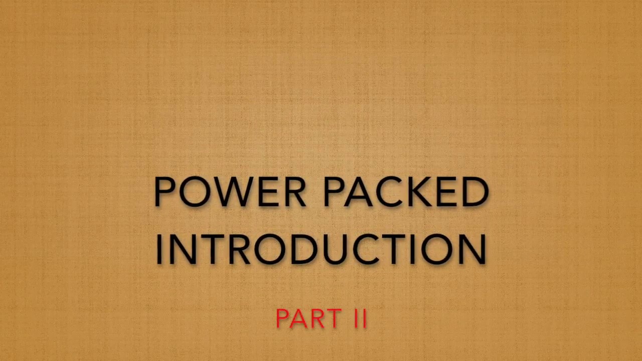 Power Packed Introduction Part II - YouTube