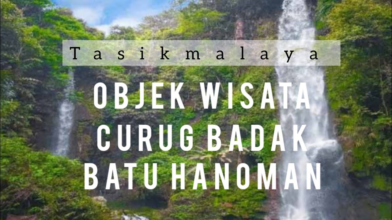 OBJEK WISATA-CURUG BADAK BATU HANOMAN || TASIKMALAYA |. - YouTube
