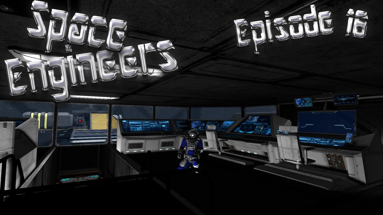 Let's Play Space Engineers - Episode 16: From Cockpit To Bridge! - YouTube