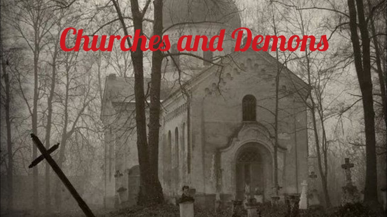 Churches and Demons -CREEPYPASTA- With an opening story from Jeffrey ...
