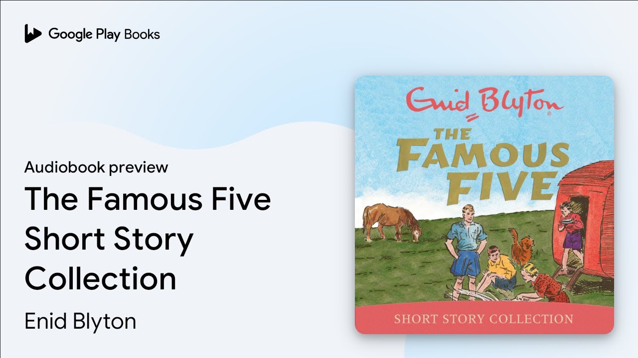 The Famous Five Short Story Collection by Enid Blyton · Audiobook ...