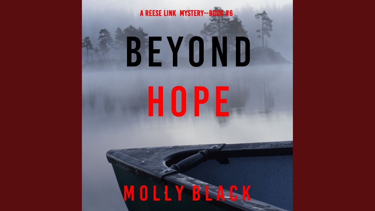 Chapter 83 - Beyond Hope (A Reese Link Mystery—Book Six) - YouTube