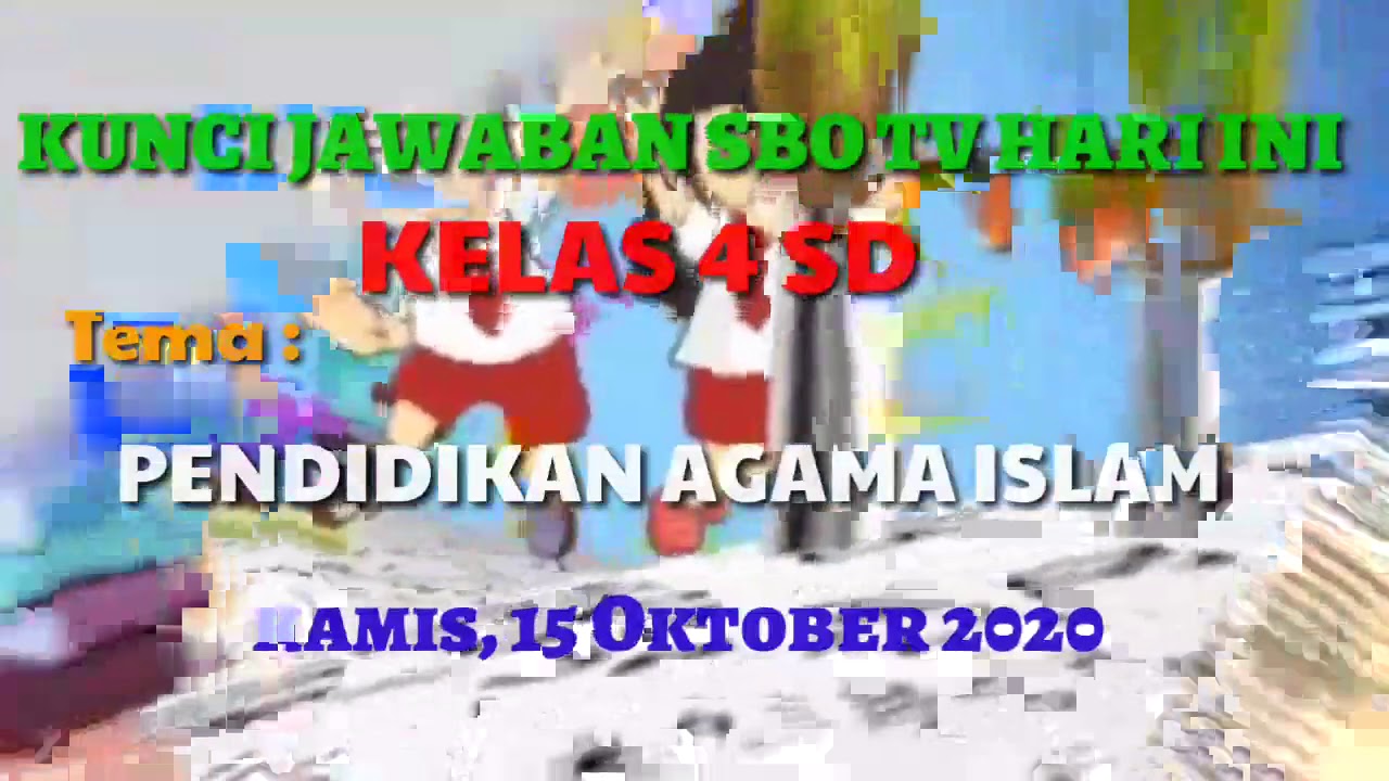 Kunci Jawaban SBO TV Kelas 4 SD Hari ini Kamis 15 Oktober 2020 - YouTube