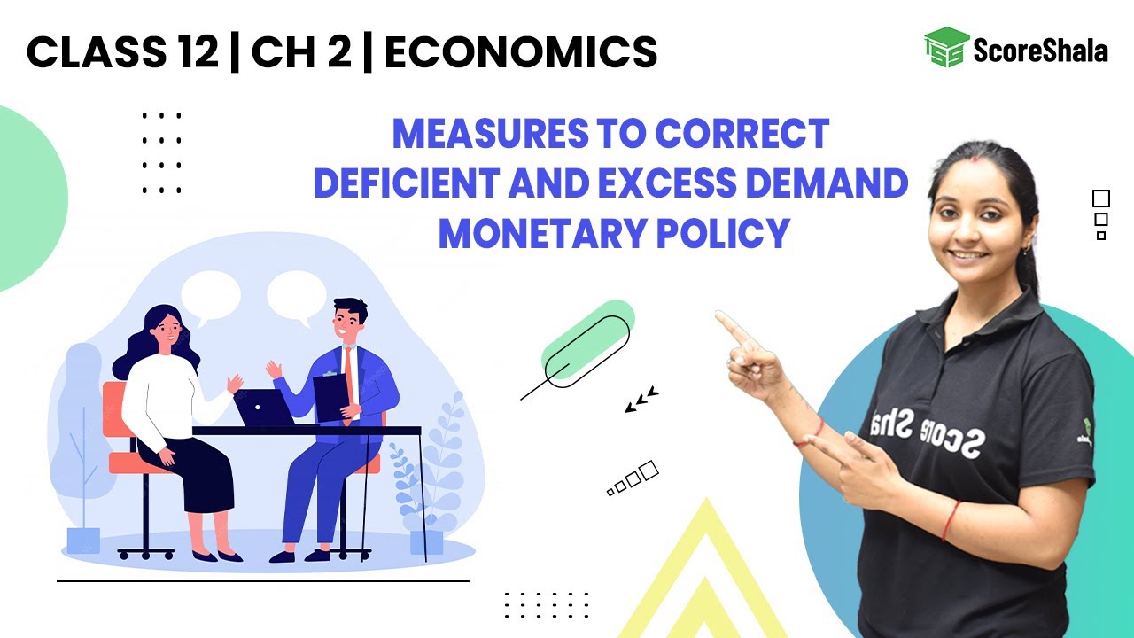 Measures to Correct Deficient & Excess Demand - Monetary Policy | Class ...