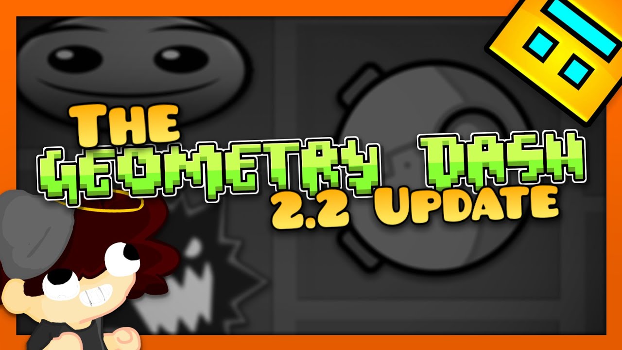 The Geometry Dash 2.2 Update. - YouTube