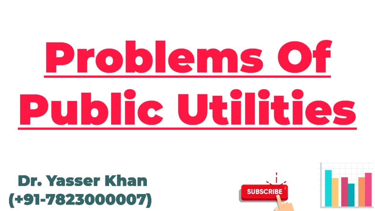 Public Utilities | Problems Of Public Utilities | Understanding Public ...