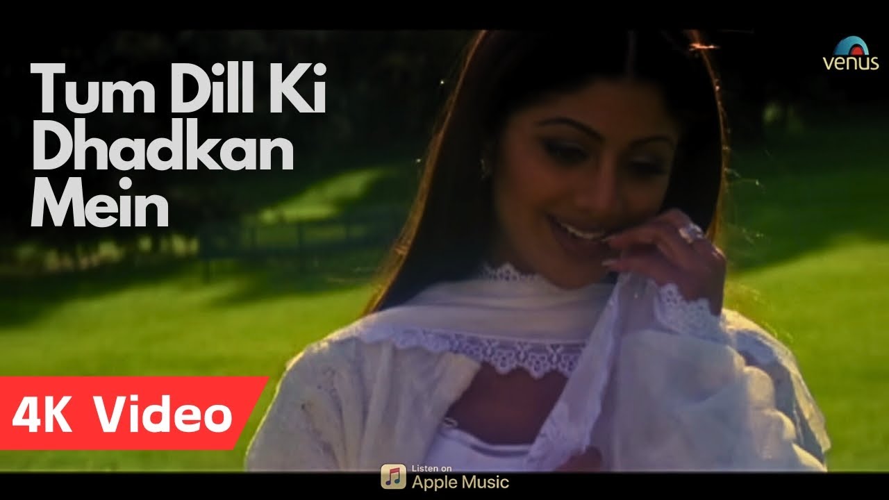 Tum Dil Ki Dhadkan 4K Video | Dhadkan | Suniel & Shilpa Shetty ...