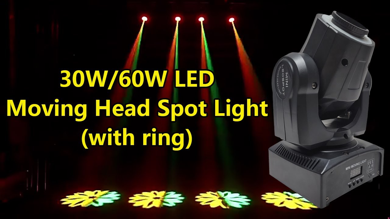 30W/60W LED Moving Head Spot Light(with ring) - YouTube
