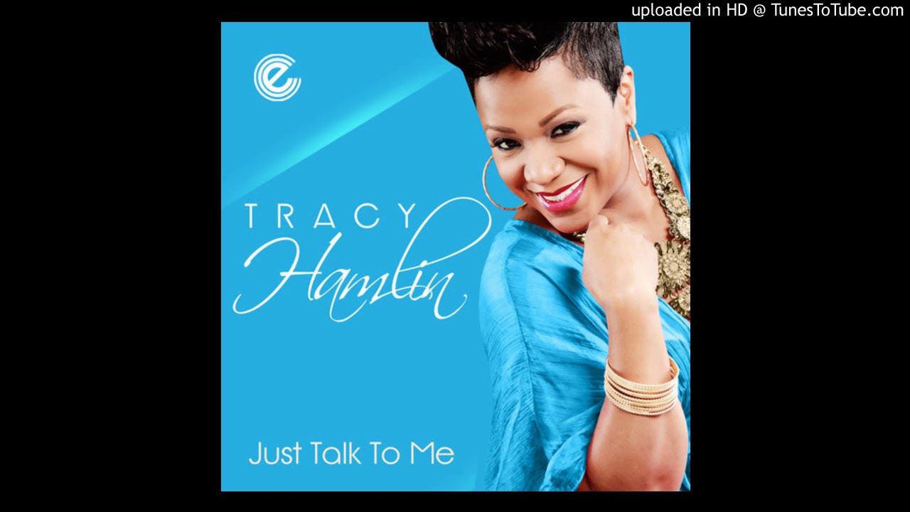 Tracy Hamlin - Just Talk To Me - YouTube