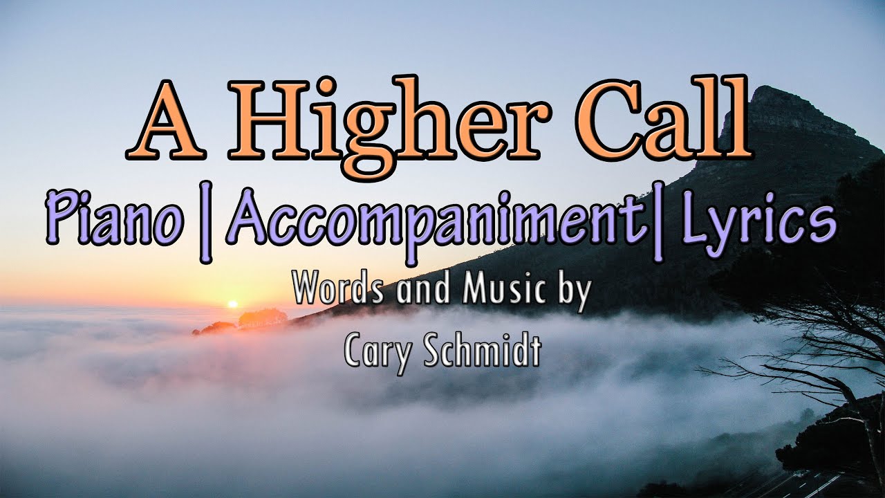 A Higher Call | Piano | Accompaniment | Lyrics - YouTube