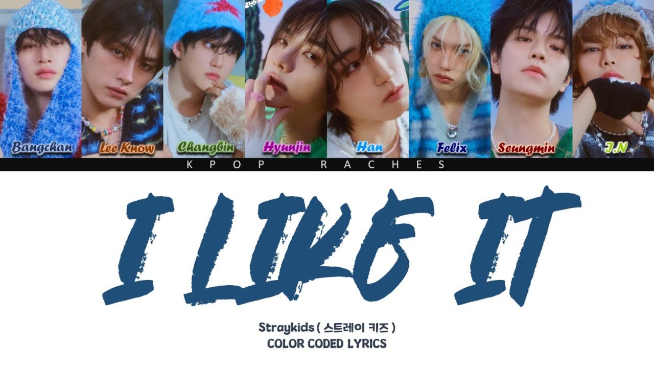 Stray Kids 'I Like It' Lyrics (스트레이 키즈 I Like It 가사) [Color Coded Han ...