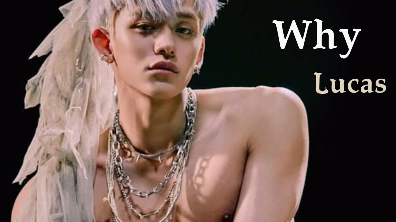 " Why " • Lucas • Way V • NCT • NF • { FMV } - YouTube