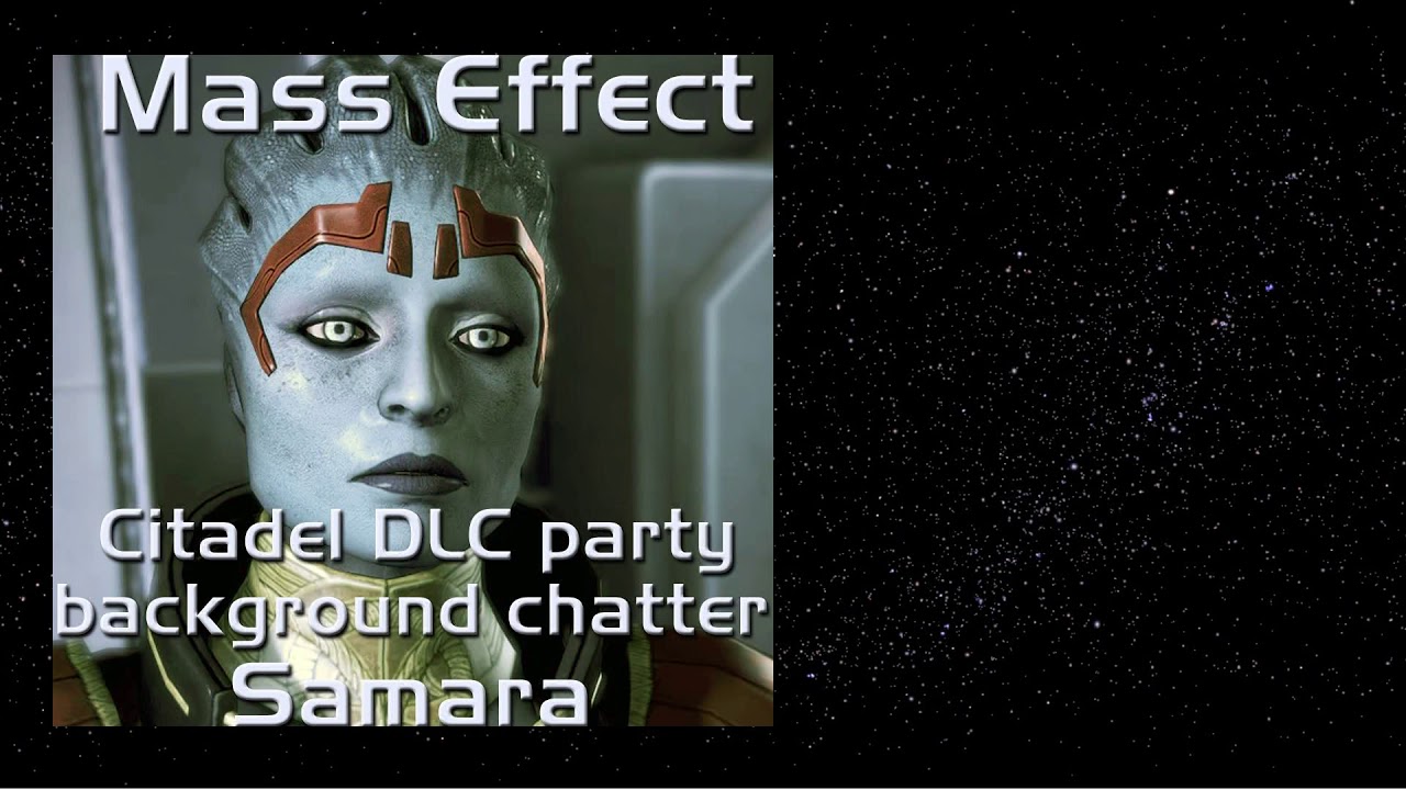 Mass Effect 3: Citadel DLC: Samara's background party chatter - YouTube