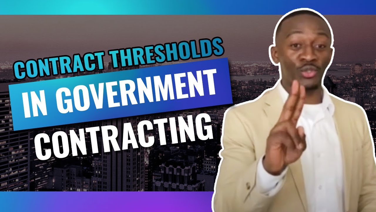 Contract Thresholds in Government Contracting - YouTube
