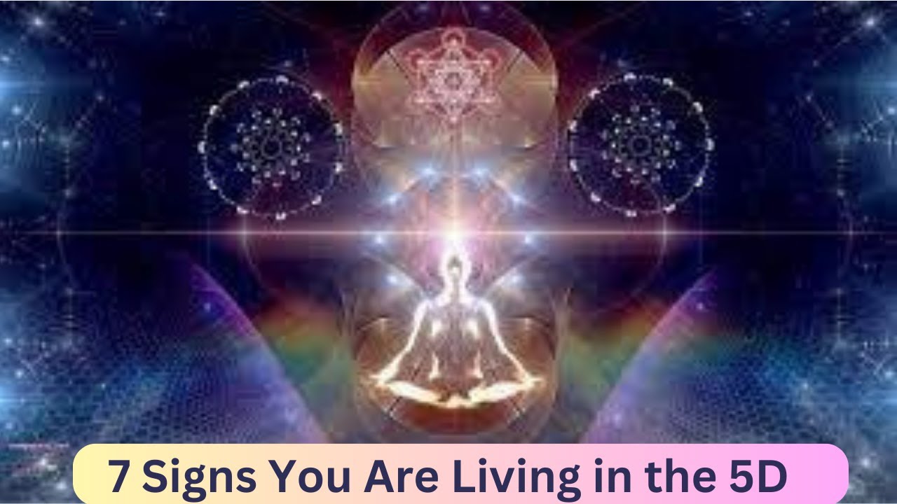 Seven Signs You Are Living in the 5D #5d #oneness #transcendence - YouTube