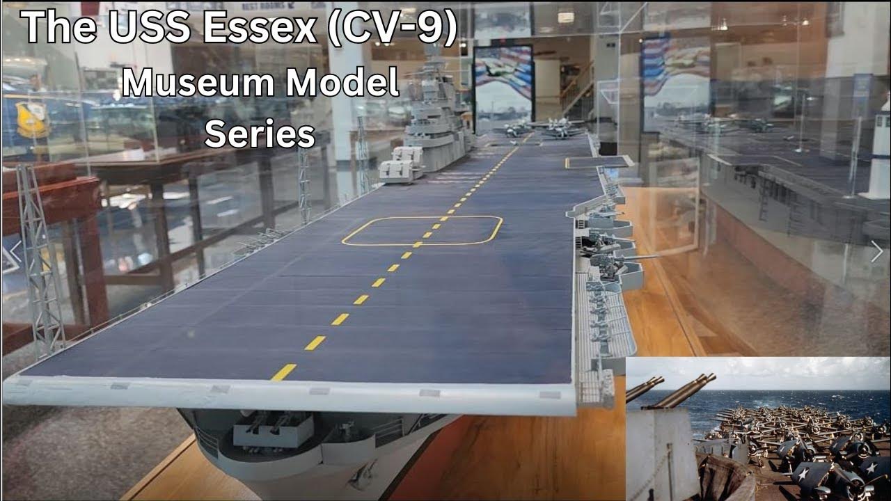 USS Essex (CV- 9) WWII aircraft carrier museum model - YouTube