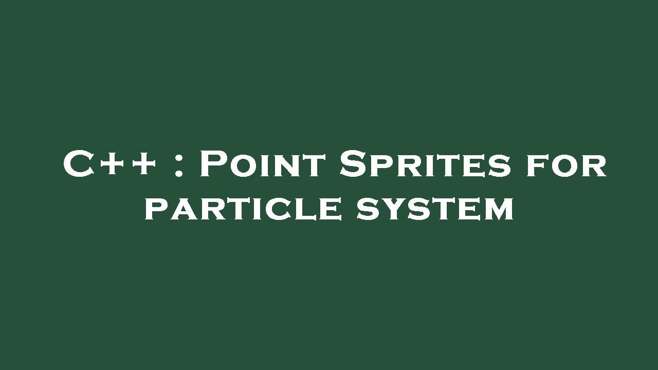 C++ : Point Sprites for particle system - YouTube