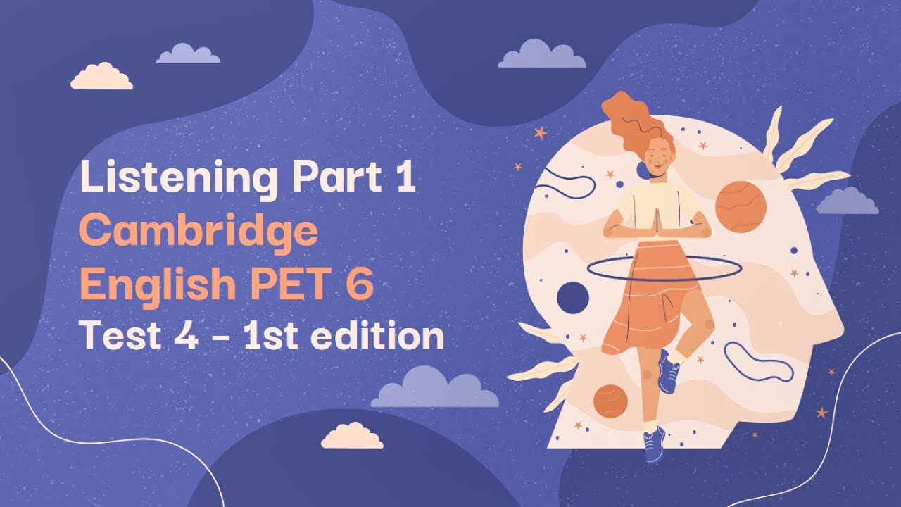 PET LISTENING - PART 1 (CAMBRIDGE PET 6 - TEST 4 -1ST EDITION) (WITH ...