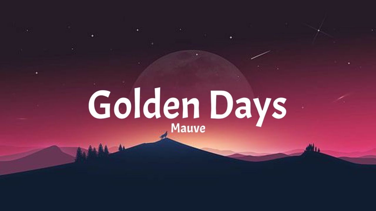 Golden Days - Mauve |Lyrics| Hari Emas - YouTube