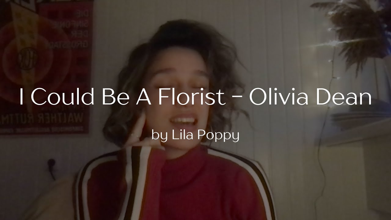 I Could Be A Florist - Olivia Dean (by Lila Poppy) - YouTube