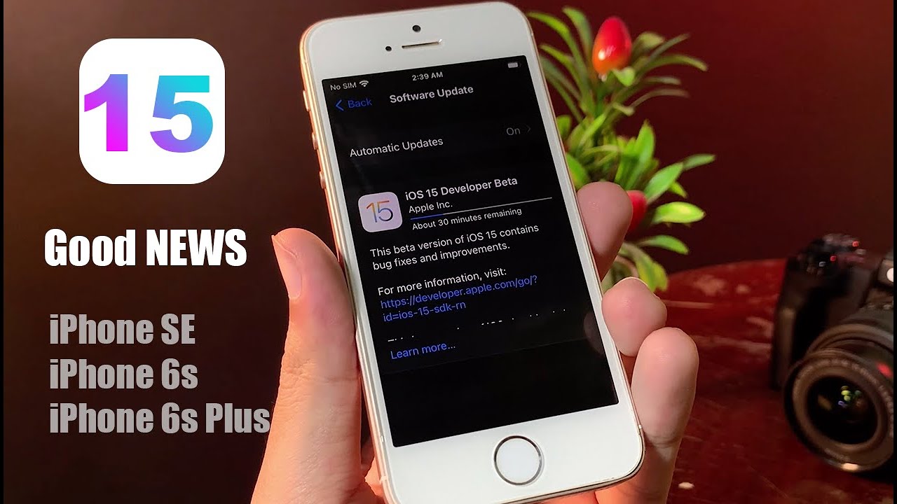 iPhone SE, 6s, 6s Plus - iOS 15 Good NEWS? - YouTube