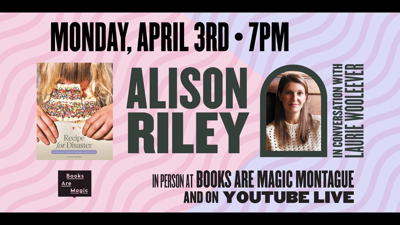 Alison Riley: Recipe for Disaster w/ Laurie Woolever - YouTube