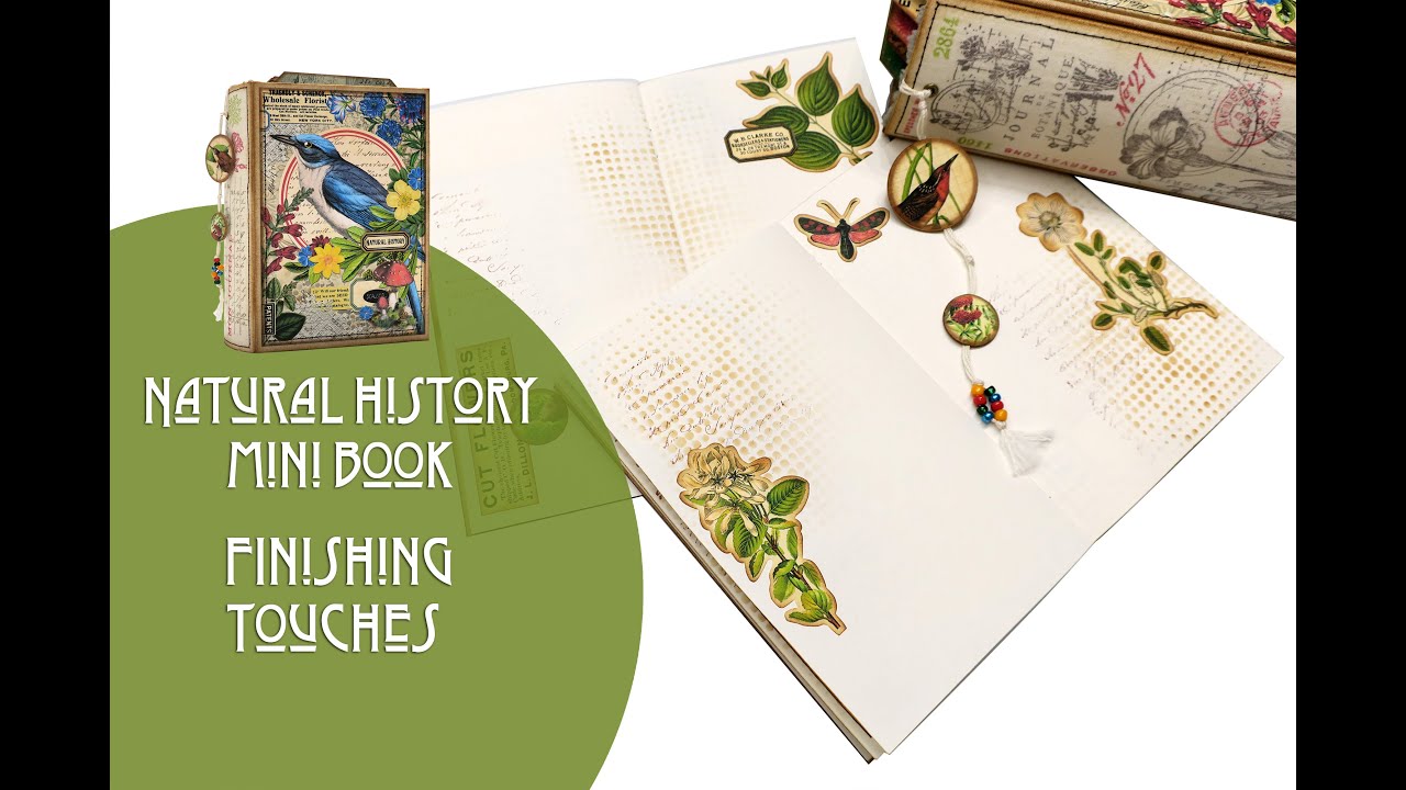 Natural History Mini Book - Finishing Touches 7 - YouTube