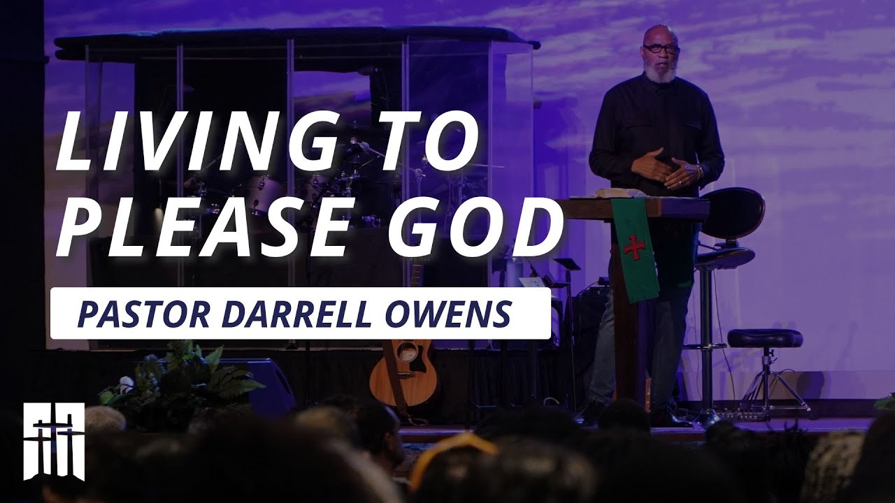 “Living to Please God" | Pastor Darrell Owens | Christ the Rock ...