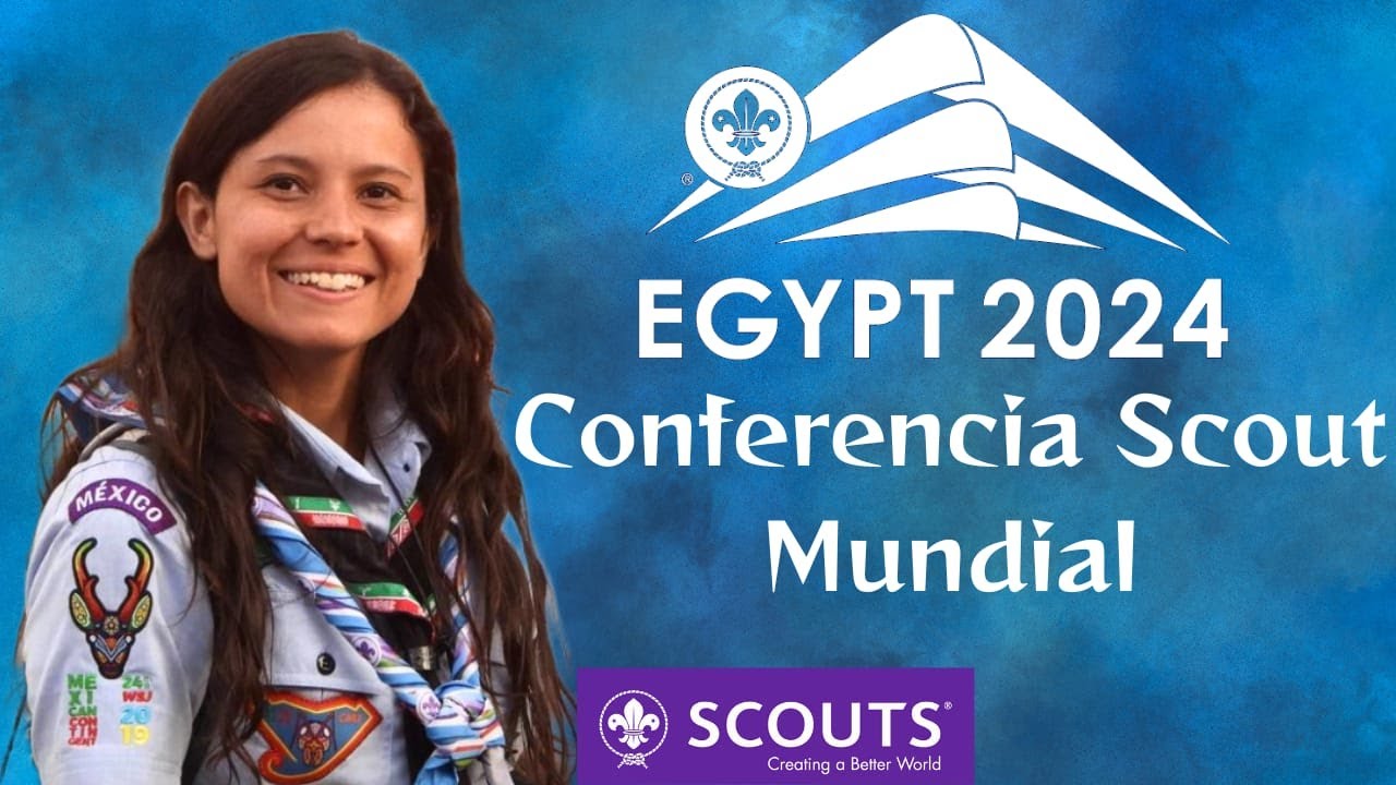 Conferencia Scout Mundial en Egipto 2024 - 43rd World Scout Conference ...