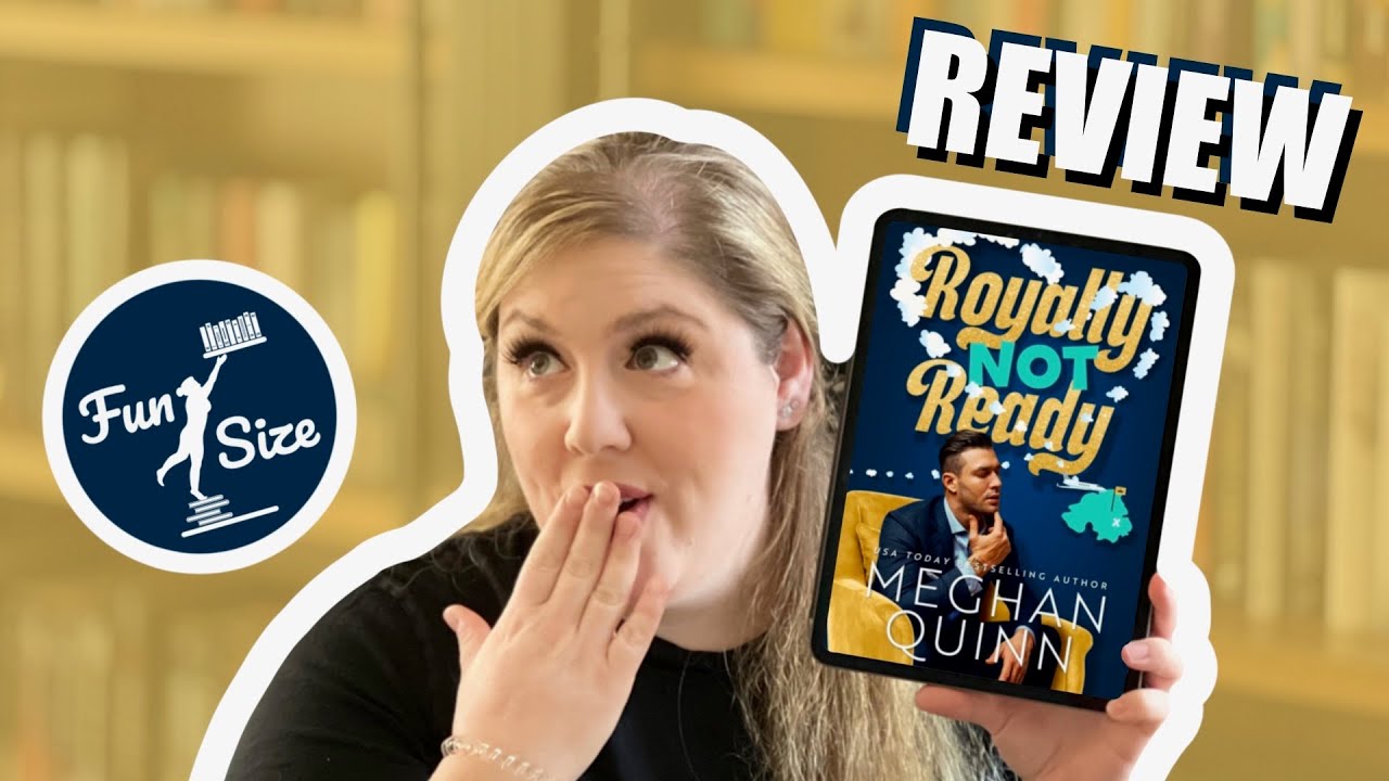 Royally Not Ready by Meghan Quinn - Book Review - YouTube