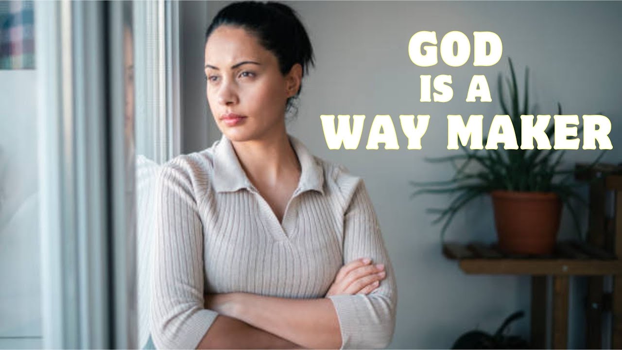 "GOD IS A WAY MAKER | God Will Make A Way Inspirational & Motivational ...