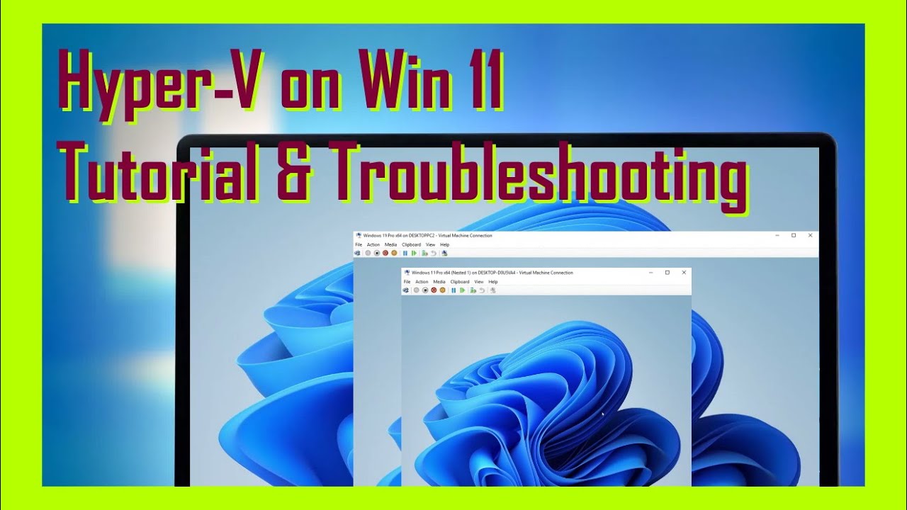 TUTORIAL: Install Hyper-V and a Virtual Machine on Windows 11 TUTORIAL: Install Hyper-V and a Virtual Machine on Windows 11