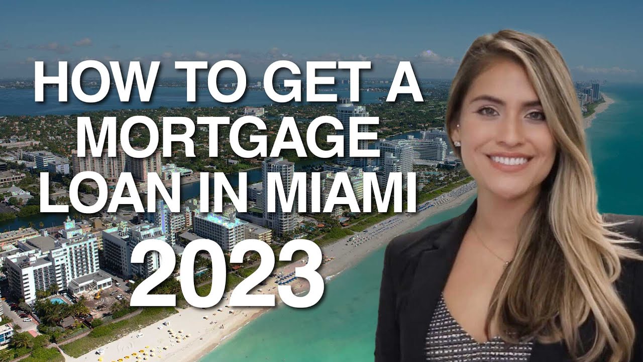 How to get a mortgage loan in Miami (2023) by Claudia Pinto - YouTube